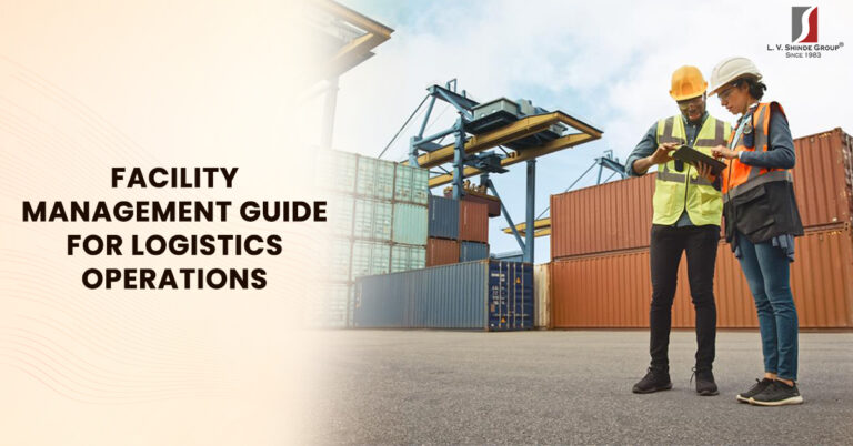 Facility Management Guide for Logistics Operations: Types, Benefits ...