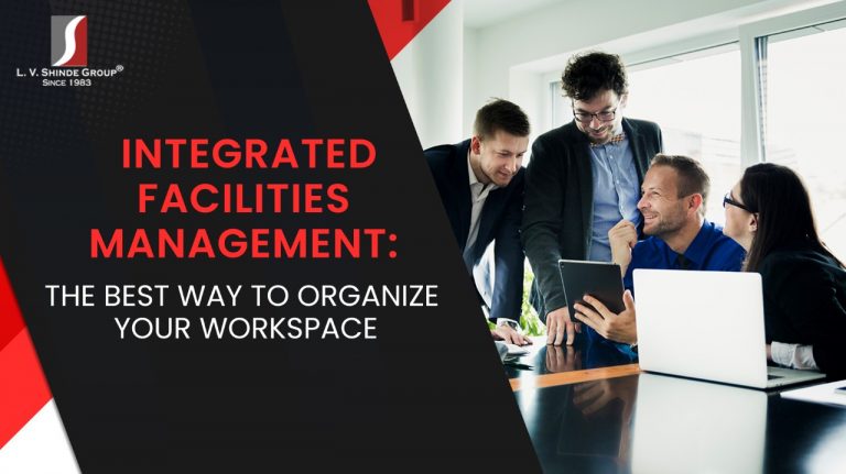 What Is Integrated Facility Management Services? The Best Way to ...