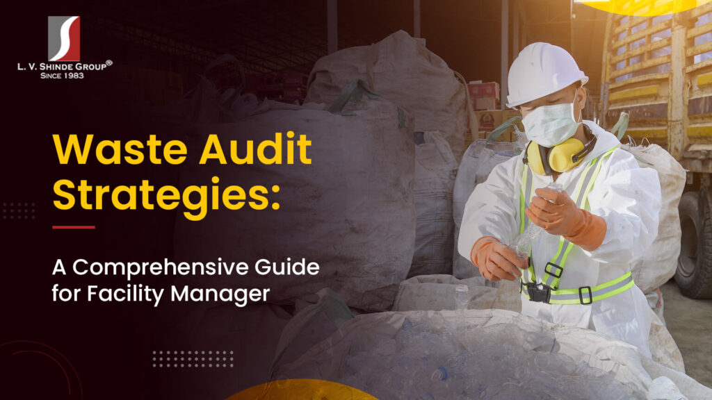 Waste Audit Strategies - Supreme Facility Management Limited